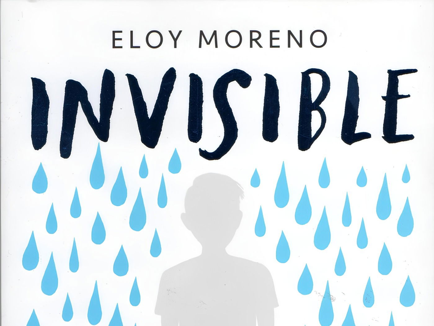 Invisible: resumen, personajes y análisis del libro de Eloy Moreno - Cultura Genial