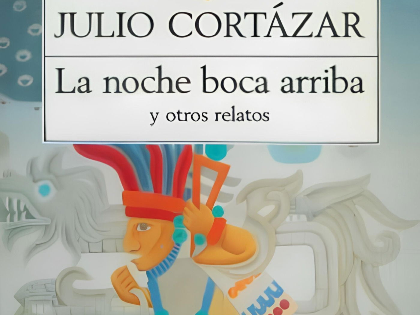 La noche boca arriba: resumen y análisis del cuento de Cortázar ...